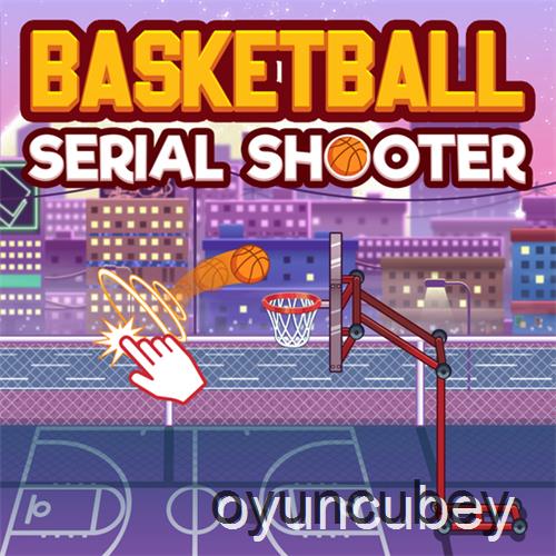 Basketball serial shooter Game | Play Free Basketball Games